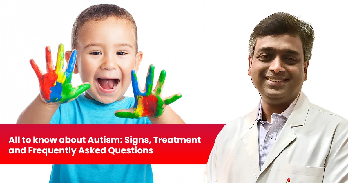 All to know about Autism: Signs, Treatment and Frequently Asked ...